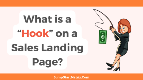 What is a "Hook" on a Sales Landing Page? - JumpStart Matrix - Online ...